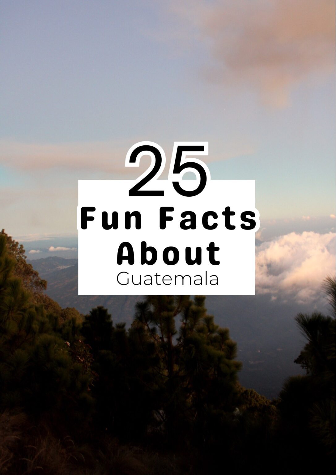 25 Fun and Surprising Facts About Guatemala to Know